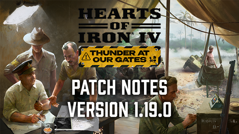 Hearts of Iron IV Thunder at our Gates, Patch Notes (10th Ju | XP Gained